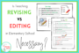 Is Teaching Revising vs Editing in Elementary School Really Necessary ...